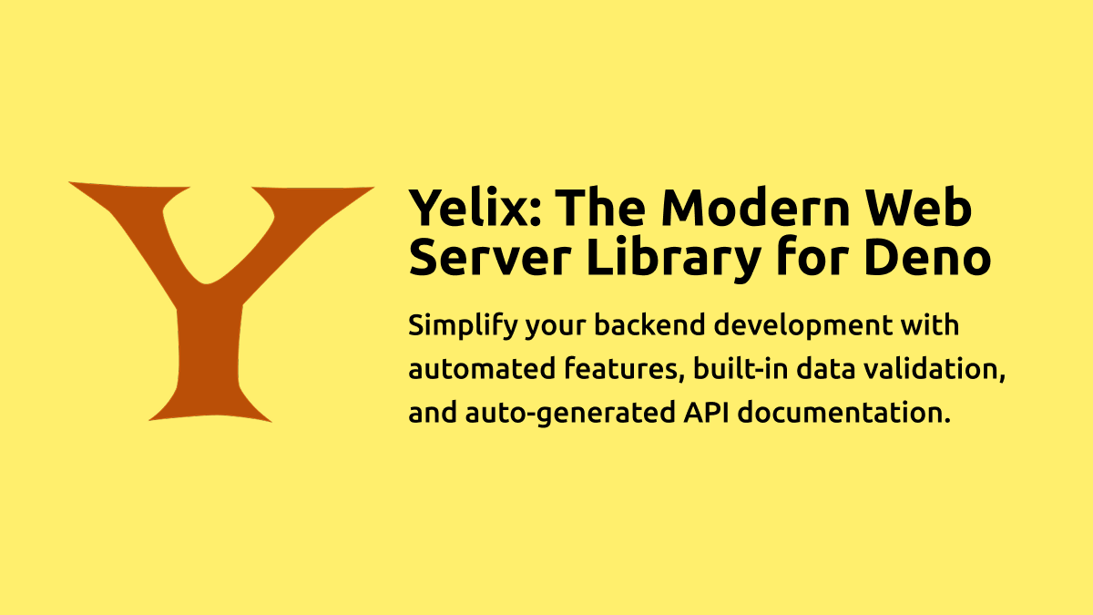Yelix – Deno Web Framework